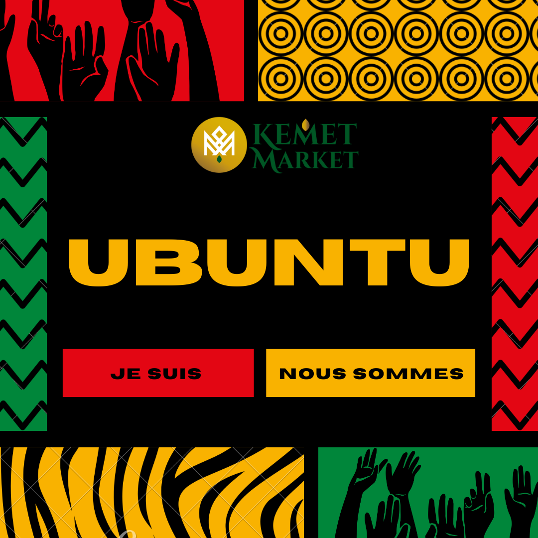 Ubuntu c'est quoi ? Le marché Ubuntu du 11 & 12 mars – Kemet Market